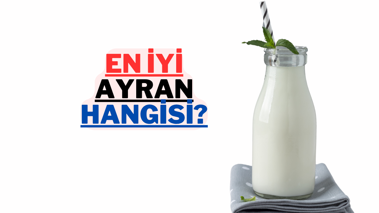 En İyi Ayran Markası Hangisi? 2025 - Listeledik