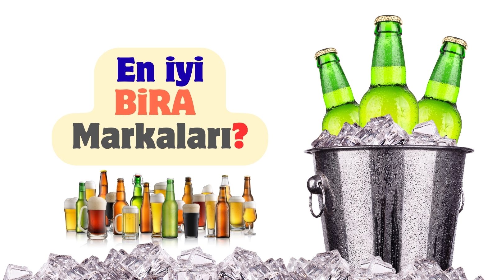 En İyi Bira Markaları 2025 (Yerli & Yabancı) - Listeledik